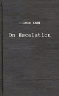 On Escalation: Metaphors and Scenarios: Kahn, Herman and Unknown ...