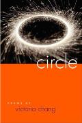 Circle: Victoria Chang: Trade Paperback: 9780809326181: Powell's Books