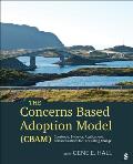 The Concerns Based Adoption Model (Cbam): Constructs, Evidence ...