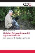 Calidad fisicoqu?mica del agua superficial: Felipe de Jes?s Mendoza: Trade Paperback ...