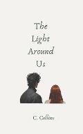 The Light Around Us: Claire Collins: Trade Paperback: 9798871672969 ...