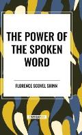 The Power of the Spoken Word: Florence Scovel Shinn: Hardcover ...